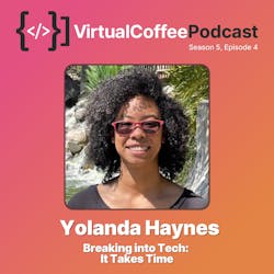 Yolanda Haynes - Breaking into Tech: It Takes Time