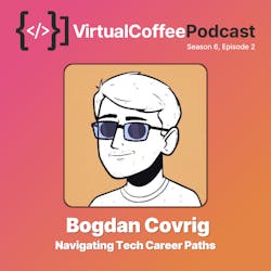 Bogdan Covrig - Navigating Tech Career Paths