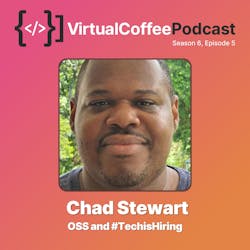 Chad Stewart - OSS and #TechisHiring