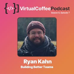Ryan Kahn - Building Better Teams