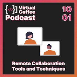 Remote Collaboration Tools and Techniques